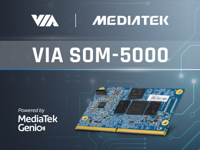 VIA SOM-5000：最先端エッジAIとIoTアプリケーションの駆動 - VIA Technologies Japan株式会社